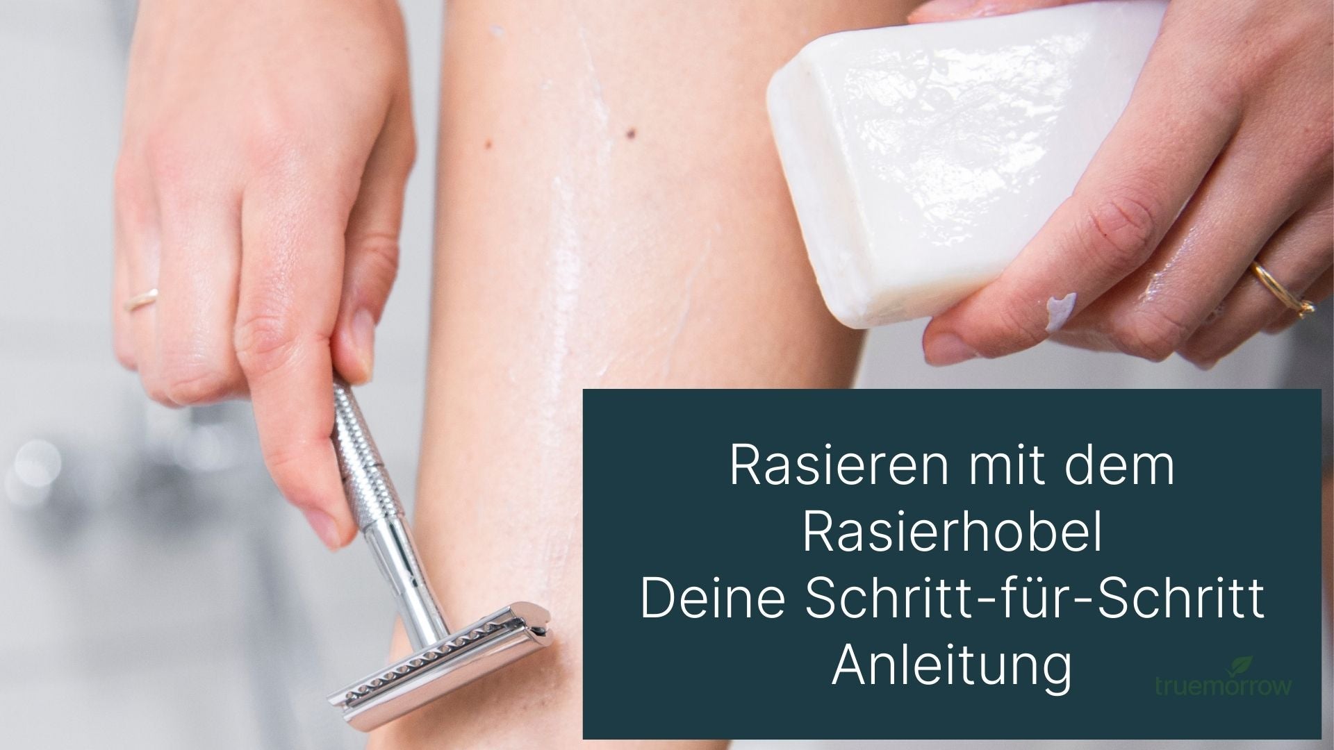 Rasieren Mit Rasierhobel Deine Schritt Für Schritt Anleitung Truemorrow